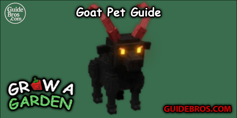 Goat Pet Guide - Grow a Garden